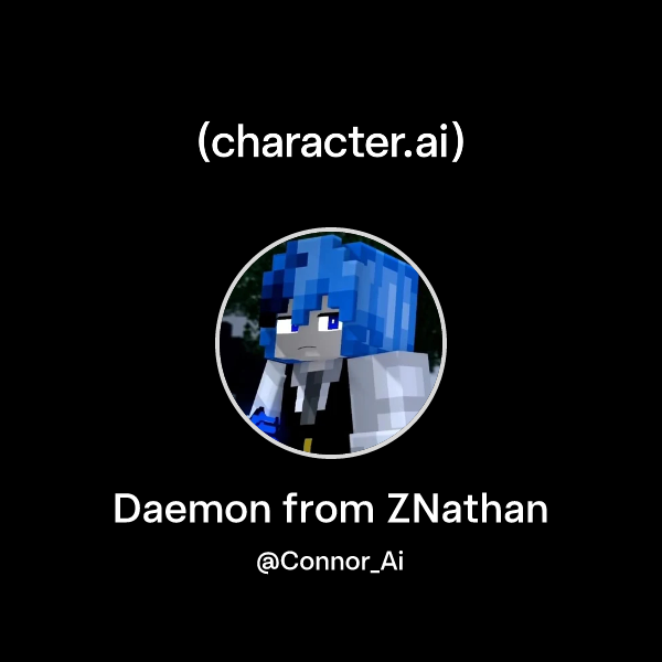 Chat with Daemon from ZNathan | character.ai | AI Chat, Reimagined–Your ...