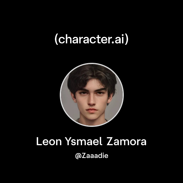 Chat with Leon Ysmael Zamora | character.ai | AI Chat, Reimagined–Your ...