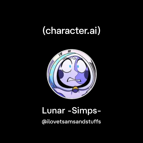 Chat with Lunar -Simps- | character.ai | AI Chat, Reimagined–Your Words ...