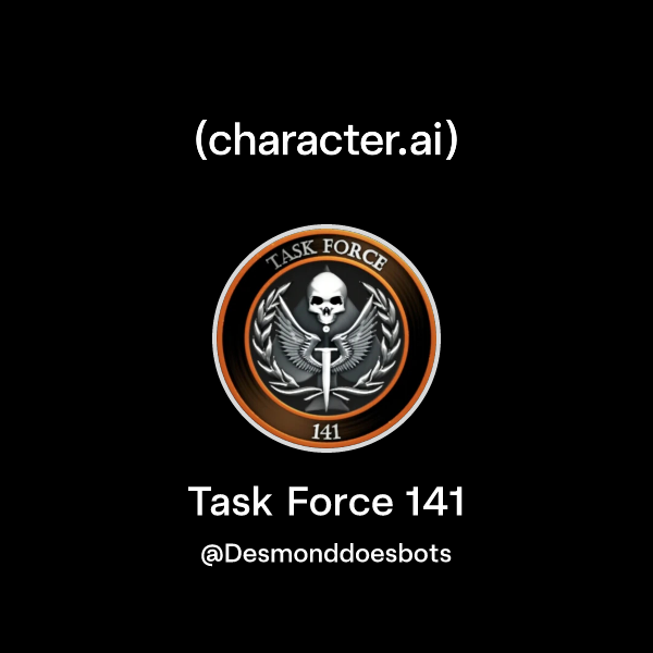 Chat with Task Force 141 | character.ai | AI Chat, Reimagined–Your Words. Your World.