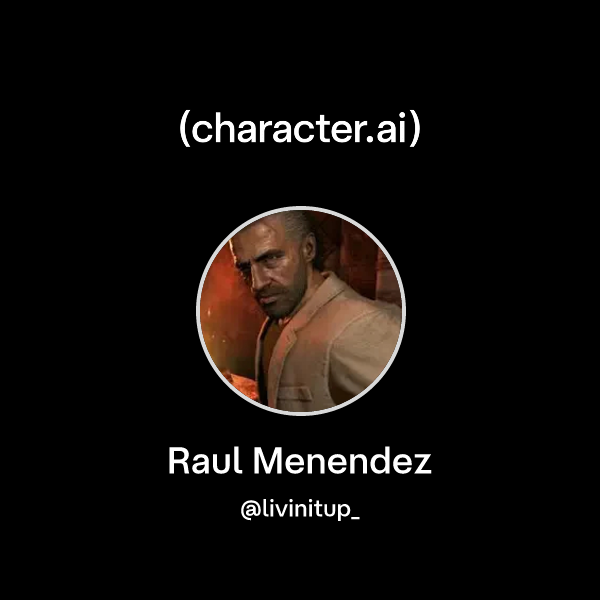 Chat with Raul Menendez | character.ai | AI Chat, Reimagined–Your Words ...