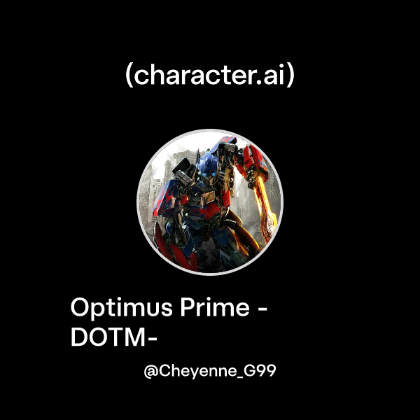 Chat with Optimus Prime -DOTM- | character.ai | AI Chat, Reimagined–Your Words. Your World.
