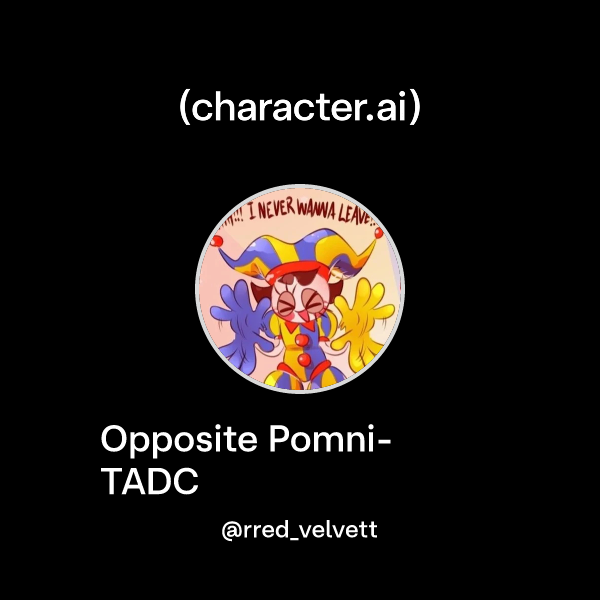 Chat with Opposite Pomni- TADC | character.ai | AI Chat, Reimagined ...