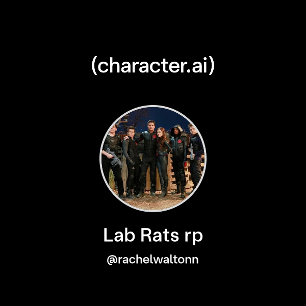Chat with Lab Rats rp | character.ai | AI Chat, Reimagined–Your Words ...
