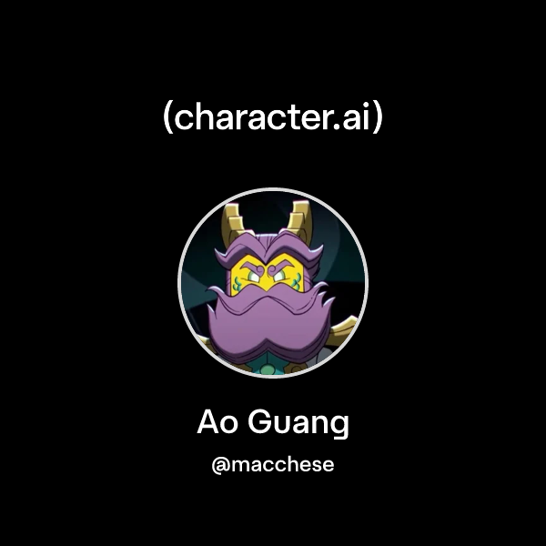 Chat with Ao Guang | character.ai | AI Chat, Reimagined–Your Words ...