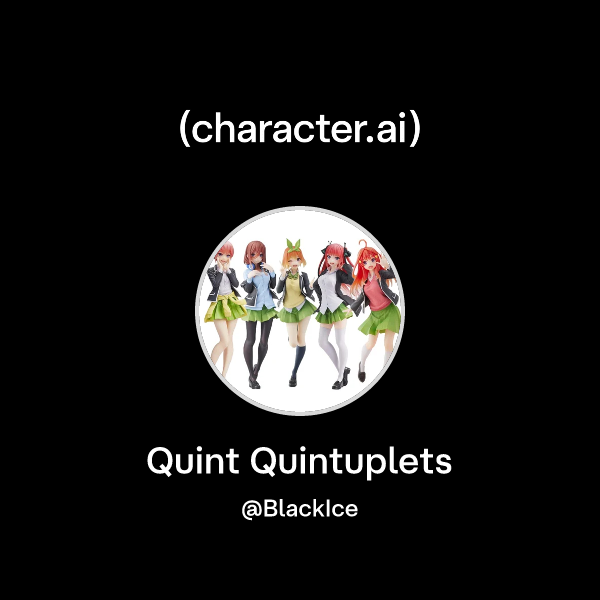 Chat with Quint Quintuplets | character.ai | AI Chat, Reimagined–Your Words. Your World.