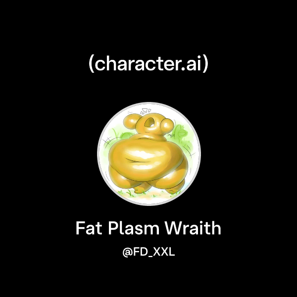 Chat with Fat Plasm Wraith | character.ai | AI Chat, Reimagined–Your ...