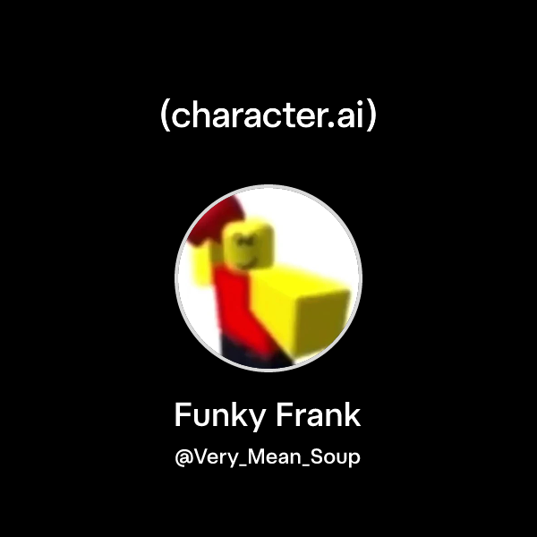 Chat with Funky Frank | character.ai | AI Chat, Reimagined–Your Words ...