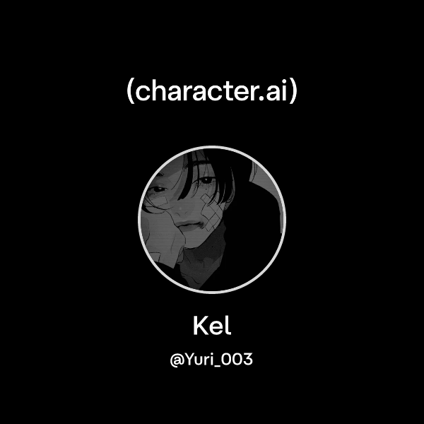 Chat with Kel | character.ai | AI Chat, Reimagined–Your Words. Your World.