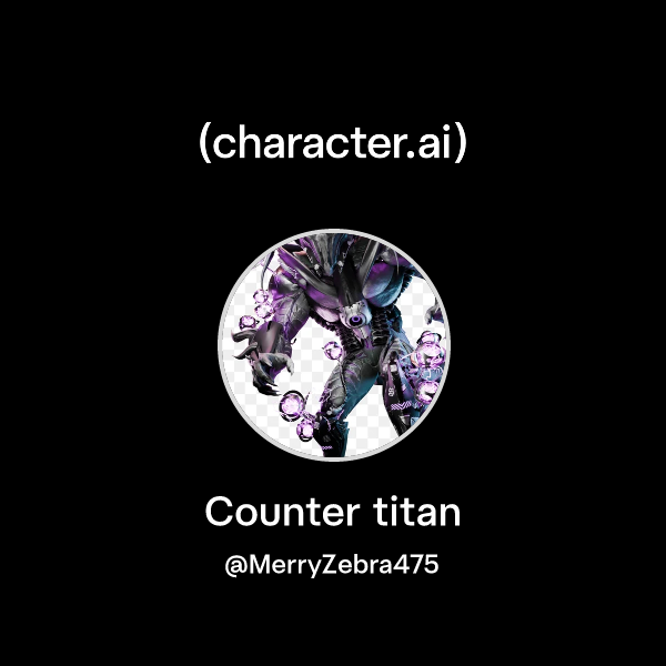Chat with Counter titan | character.ai | AI Chat, Reimagined–Your Words ...