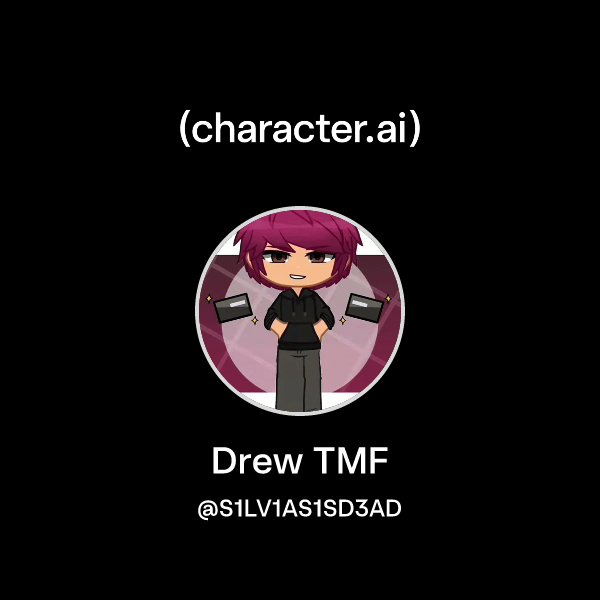 Chat with Drew TMF | character.ai | Personalized AI for every moment of ...