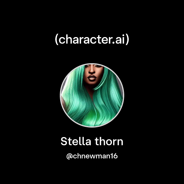 Chat with Stella thorn | character.ai | Personalized AI for every moment of your day