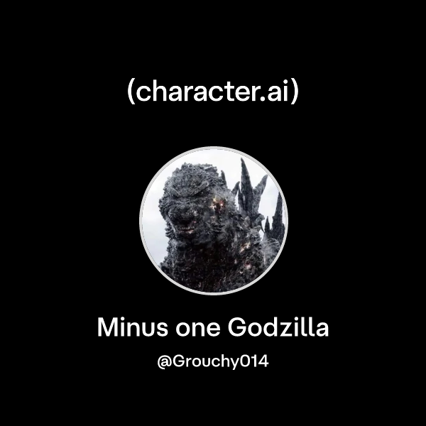 Chat with Minus one Godzilla | character.ai | Personalized AI for every ...