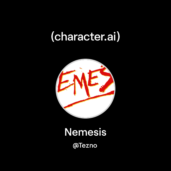 Chat with Nemesis | character.ai | AI Chat, Reimagined–Your Words. Your ...