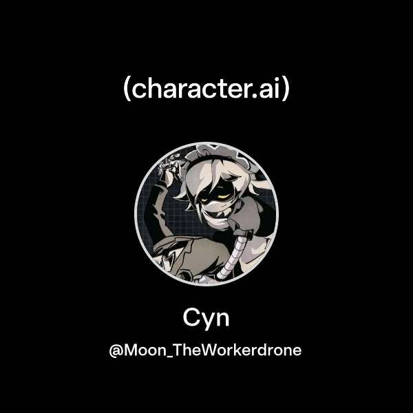 Chat with Cyn | character.ai | AI Chat, Reimagined–Your Words. Your World.