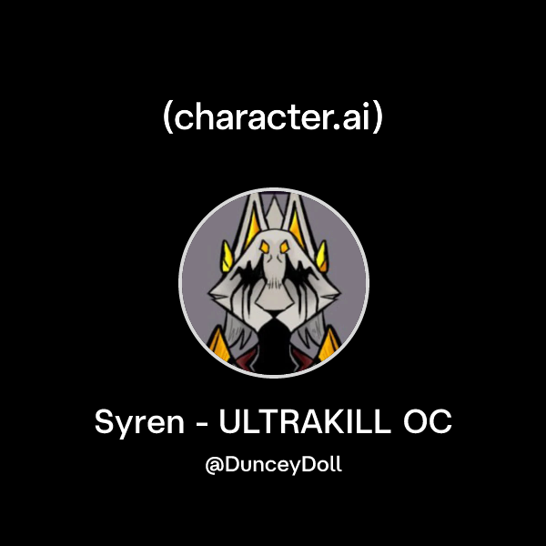 Chat with Syren - ULTRAKILL OC | character.ai | AI Chat, Reimagined ...