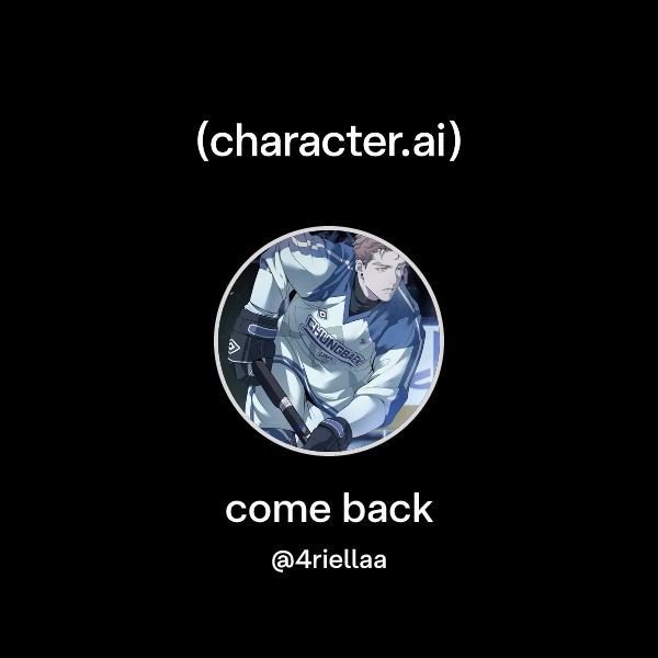 Chat with come back | character.ai | AI Chat, Reimagined–Your Words ...
