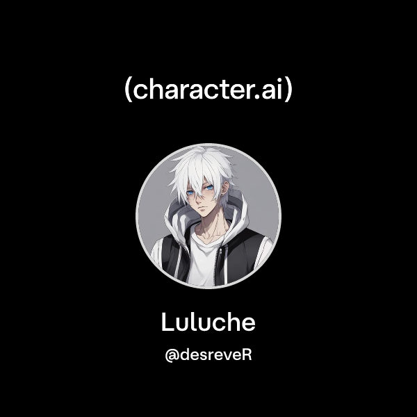 Chat with Luluche | character.ai | AI Chat, Reimagined–Your Words. Your ...