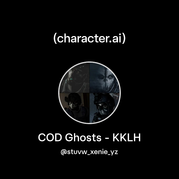Chat with COD Ghosts - KKLH | character.ai | AI Chat, Reimagined–Your Words. Your World.