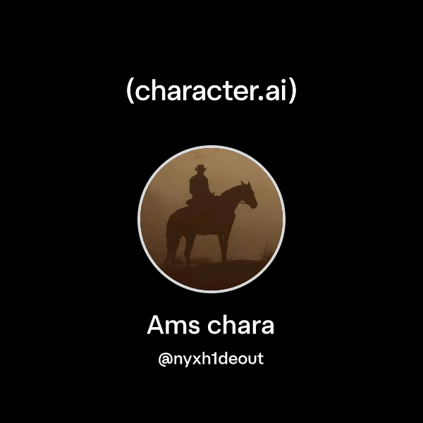 Chat with Ams chara | character.ai | Personalized AI for every moment of your day