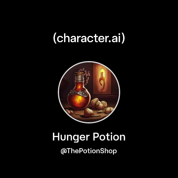 Chat with Hunger Potion | character.ai | AI Chat, Reimagined–Your Words ...