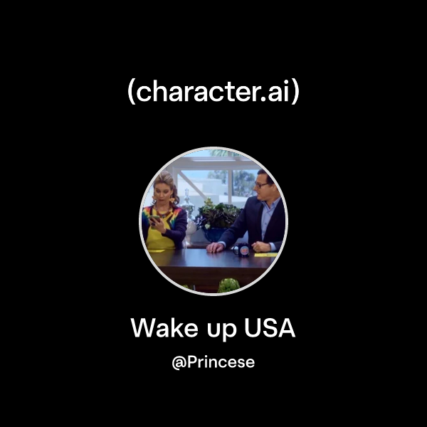 Chat with Wake up USA | character.ai | AI Chat, Reimagined–Your Words ...