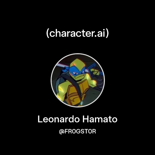 Chat with Leonardo Hamato | character.ai | Personalized AI for every ...