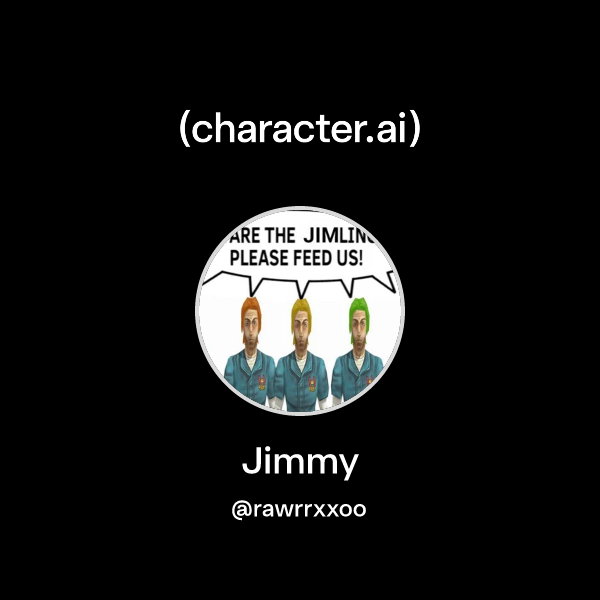 Chat with Jimmy | character.ai | AI Chat, Reimagined–Your Words. Your World.