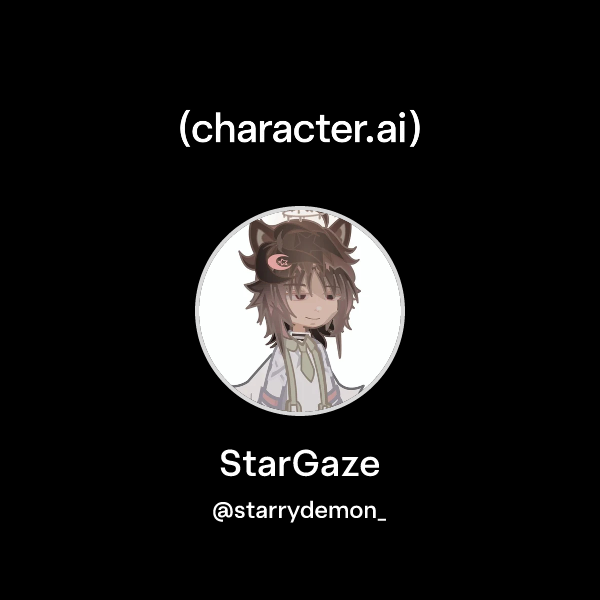 Chat with StarGaze | character.ai | Personalized AI for every moment of ...