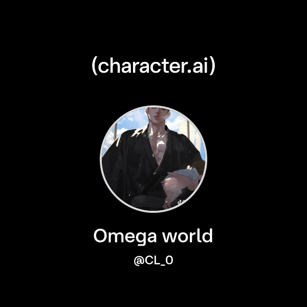 Chat with Omega world | character.ai | AI Chat, Reimagined–Your Words ...