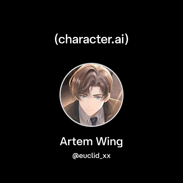 Chat with Artem Wing | character.ai | AI Chat, Reimagined–Your Words ...