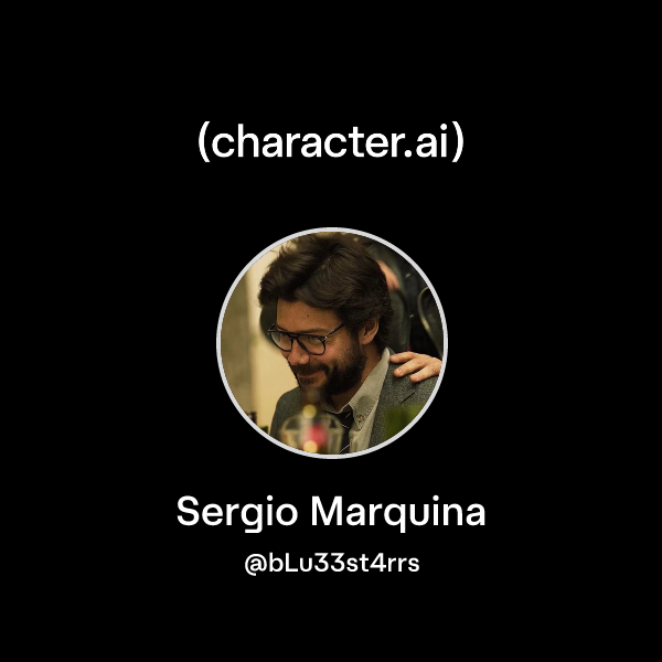 Chat with Sergio Marquina | character.ai | AI Chat, Reimagined–Your ...