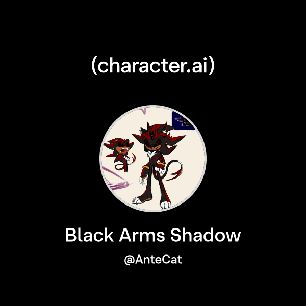 Chat with Black Arms Shadow | character.ai | AI Chat, Reimagined–Your ...