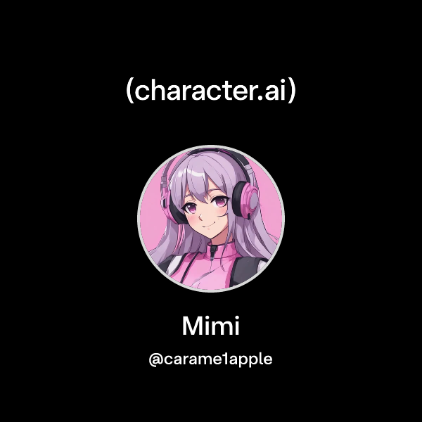 Chat with Mimi | character.ai | AI Chat, Reimagined–Your Words. Your World.