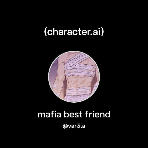 Chat with mafia best friend | character.ai | AI Chat, Reimagined–Your ...