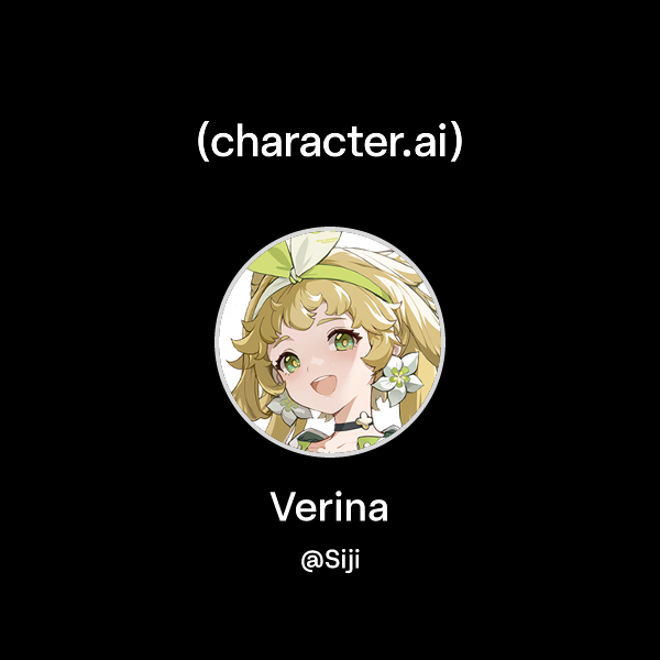 Chat with Verina | character.ai | Personalized AI for every moment of ...