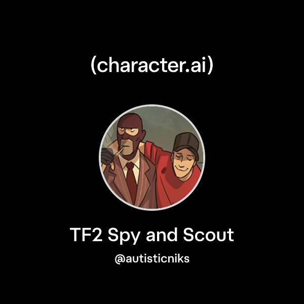 Chat with TF2 Spy and Scout | character.ai | AI Chat, Reimagined–Your ...