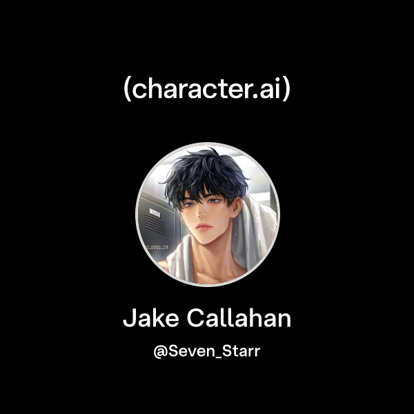 Chat with Jake Callahan | character.ai | AI Chat, Reimagined–Your Words ...