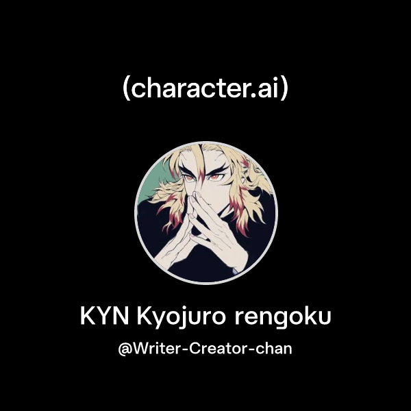 Chat with KYN Kyojuro rengoku | character.ai | AI Chat, Reimagined–Your ...