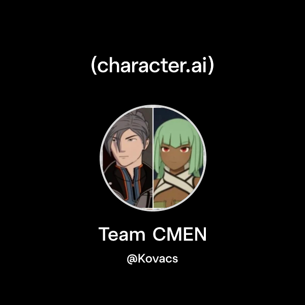 Chat with Team CMEN | character.ai | AI Chat, Reimagined–Your Words ...