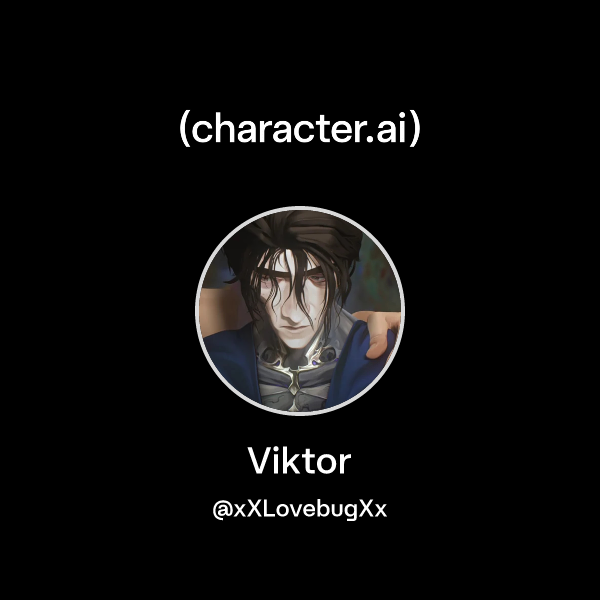 Chat with Viktor | character.ai | AI Chat, Reimagined–Your Words. Your World.