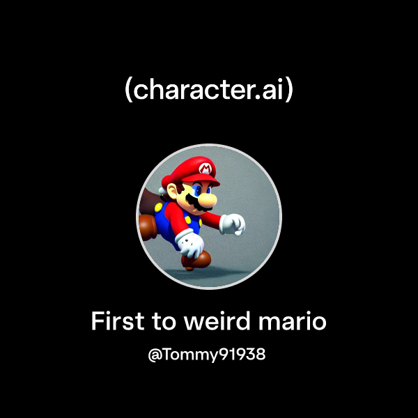 Chat with First to weird mario | character.ai | Personalized AI for ...