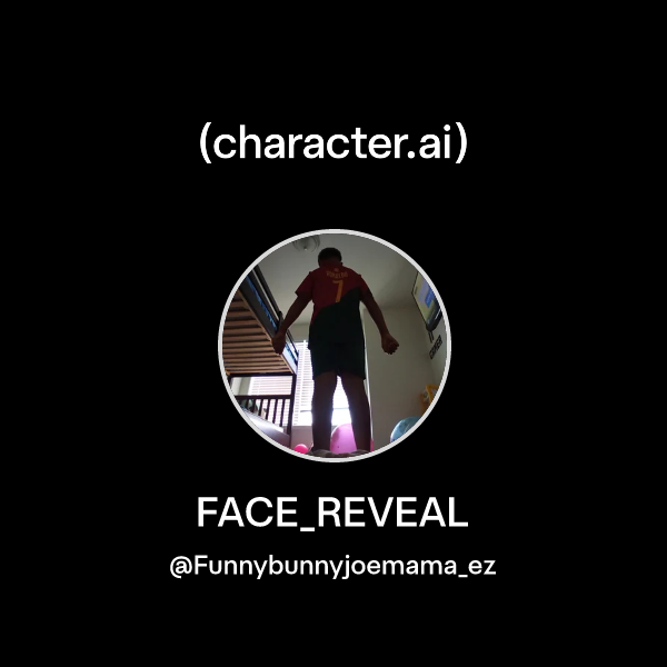 Chat with FACE_REVEAL | character.ai | Personalized AI for every moment ...