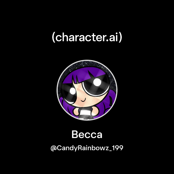 Chat with Becca | character.ai | Personalized AI for every moment of ...