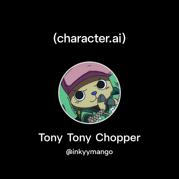 Chat with Tony Tony Chopper | character.ai | Personalized AI for every ...
