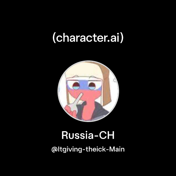 Chat with Russia-CH | character.ai | Personalized AI for every moment ...