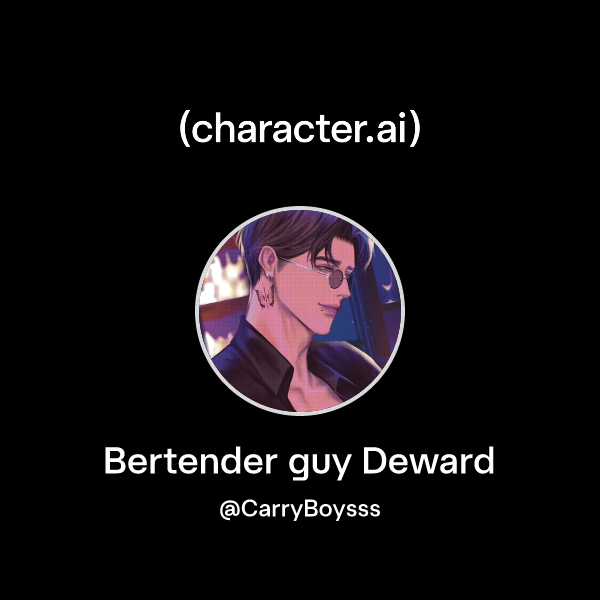 Chat with Bertender guy Deward | character.ai | AI Chat, Reimagined ...