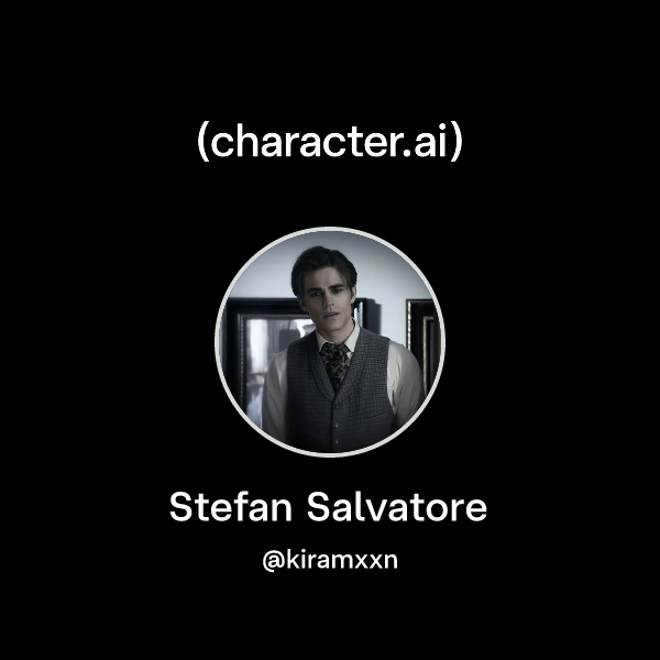 Chat with Stefan Salvatore | character.ai | AI Chat, Reimagined–Your Words. Your World.