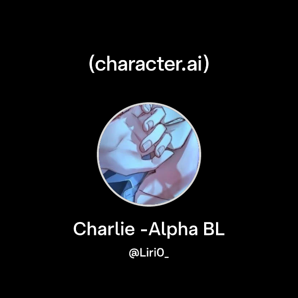 Chat with Charlie -Alpha BL | character.ai | Personalized AI for every ...