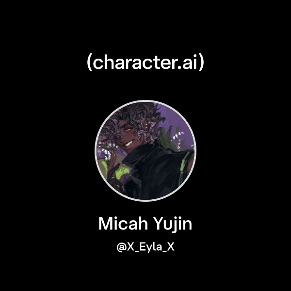 Chat with Micah Yujin | character.ai | AI Chat, Reimagined–Your Words ...